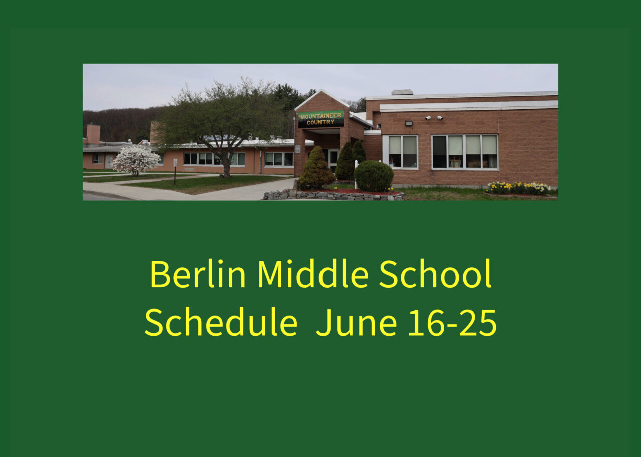 Berlin Middle School Schedule June 16-25 | Berlin Central School District