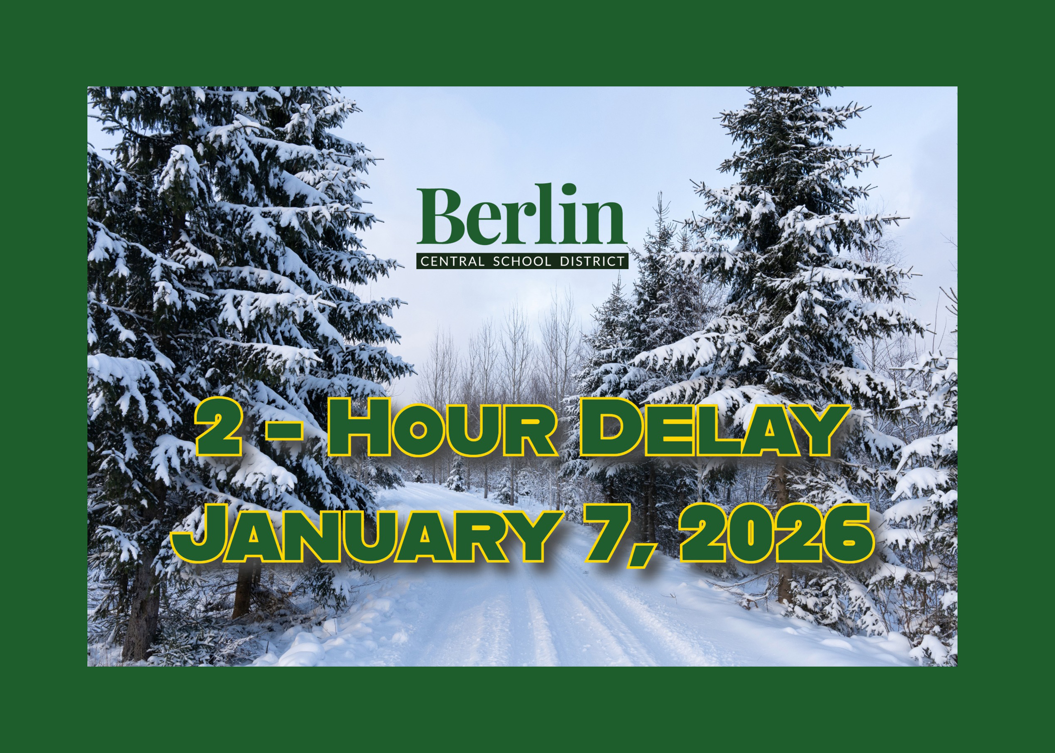 2-Hour Delay 1/7/26 | Berlin Central School District